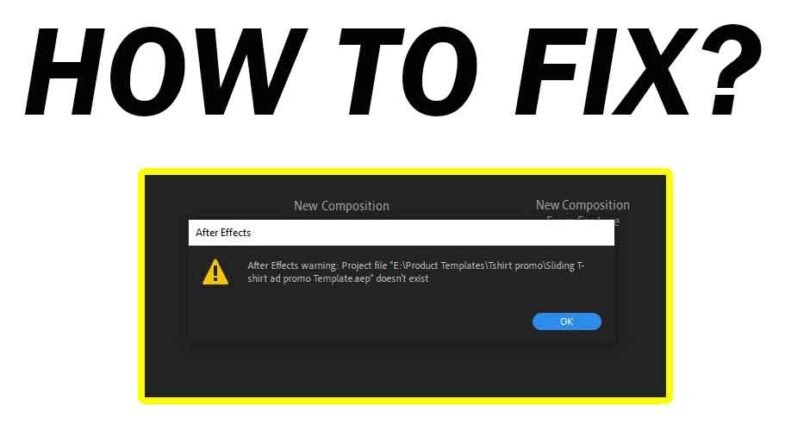 After Effects File Doesn't Exist Error -100% Fix